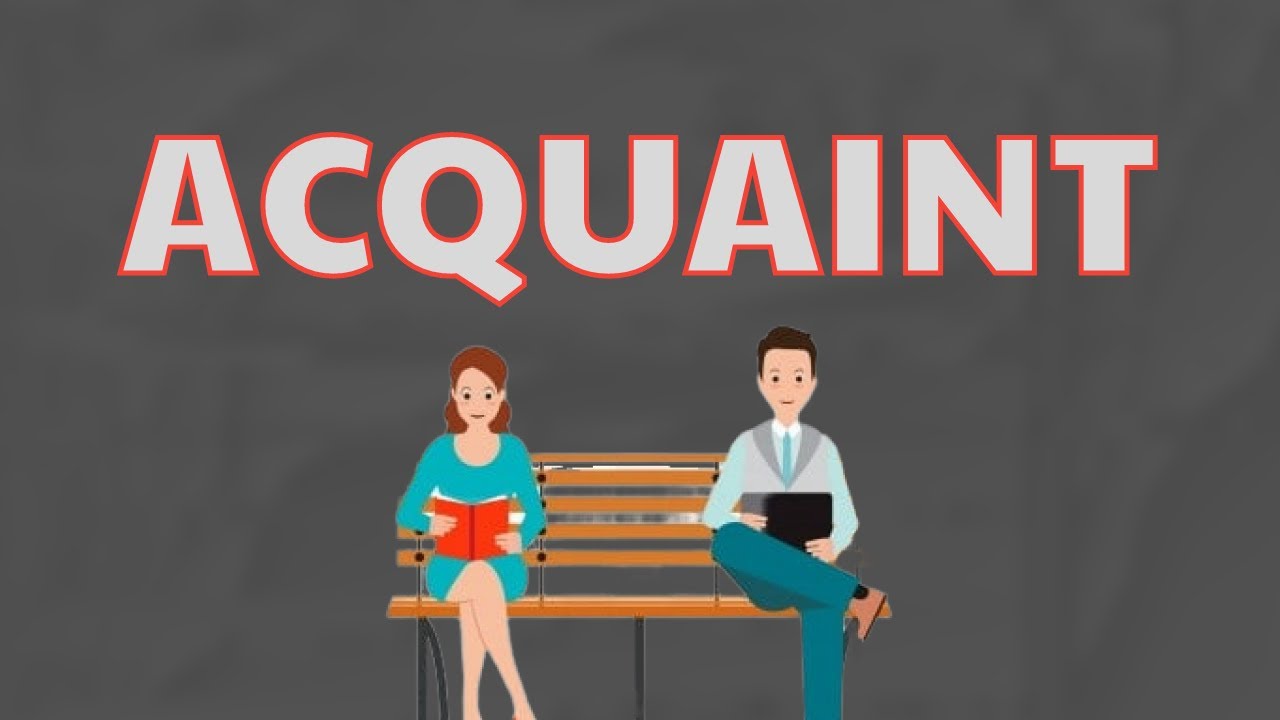 What Does ACQUAINT Means || Meanings And Definitions With Example in ...
