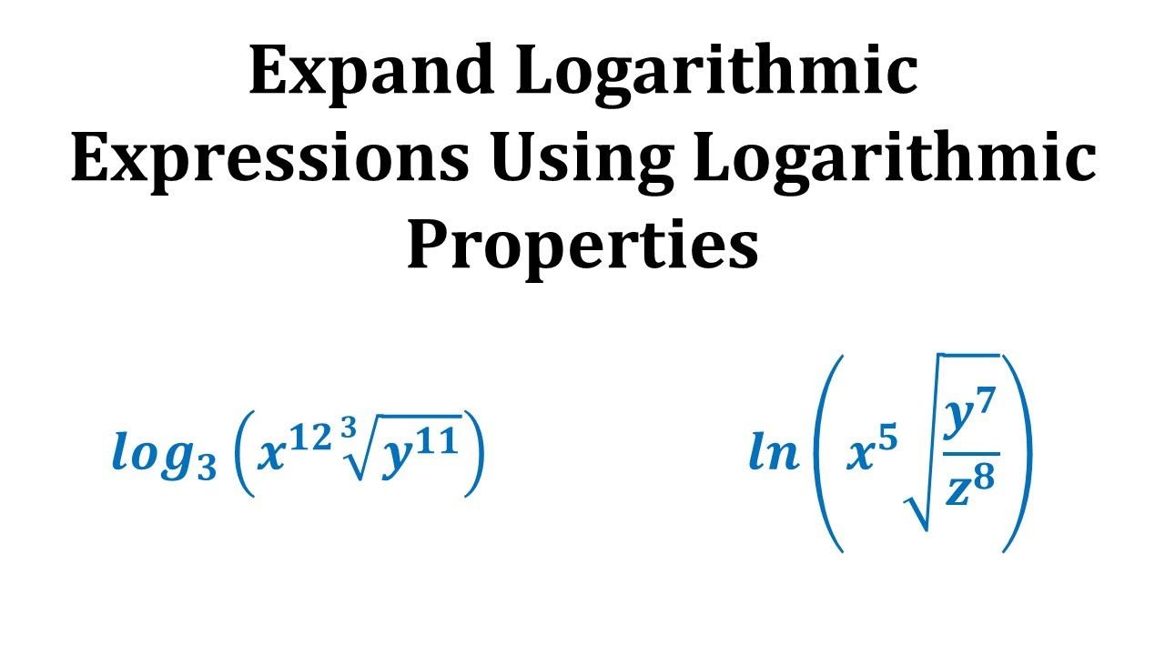 Expand Logarithmic Expressions with a Radical Using Logarithmic ...