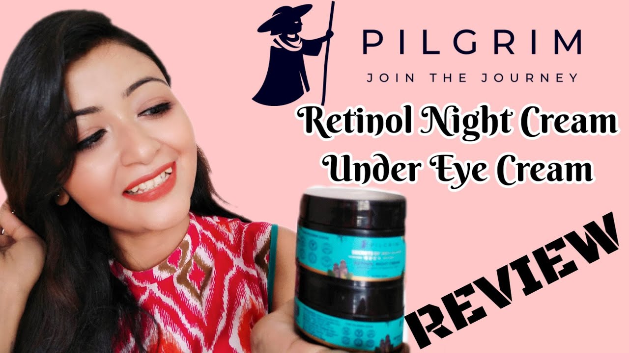 Pilgrim Retinol Night Cream | Under Eye Cream | Honest Review of ...