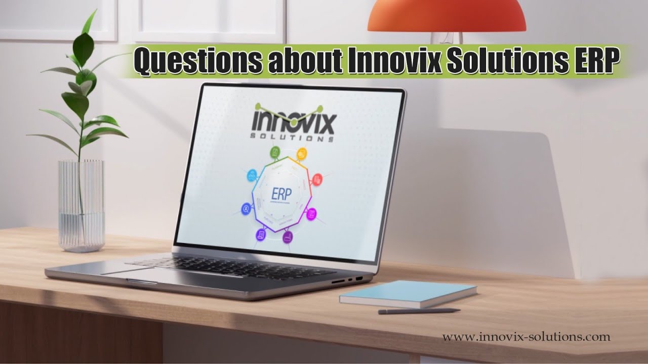 Questions about Innovix Solutions ERP - YouTube