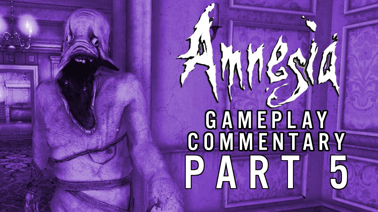 Amnesia The Dark Descent Gameplay + Commentary | Part 5: The Fountain ...