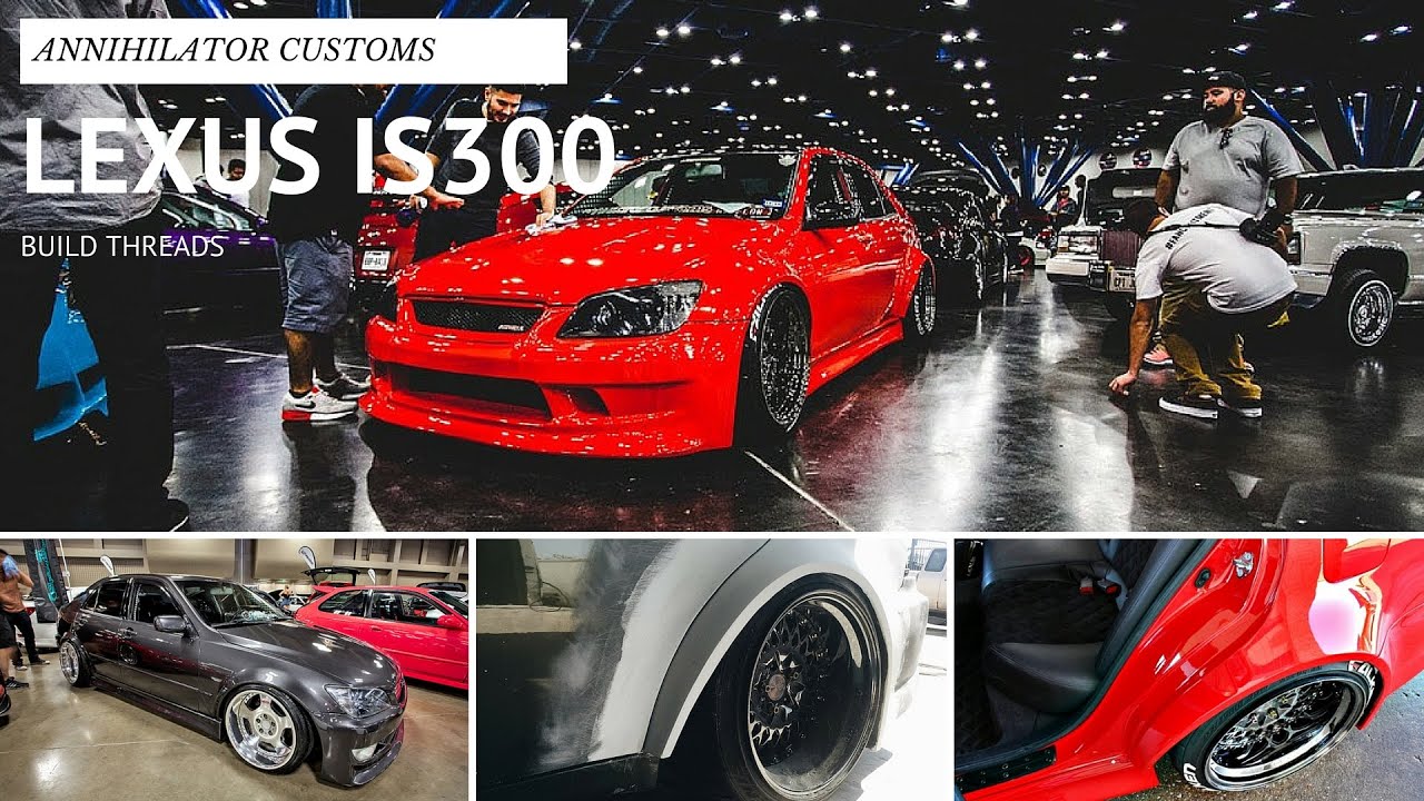 Annihilator Customs Lexus IS300 Widebody | Stage 2 - YouTube
