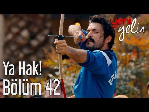 Yeni Gelin 42. Bölüm - Ya Hak!