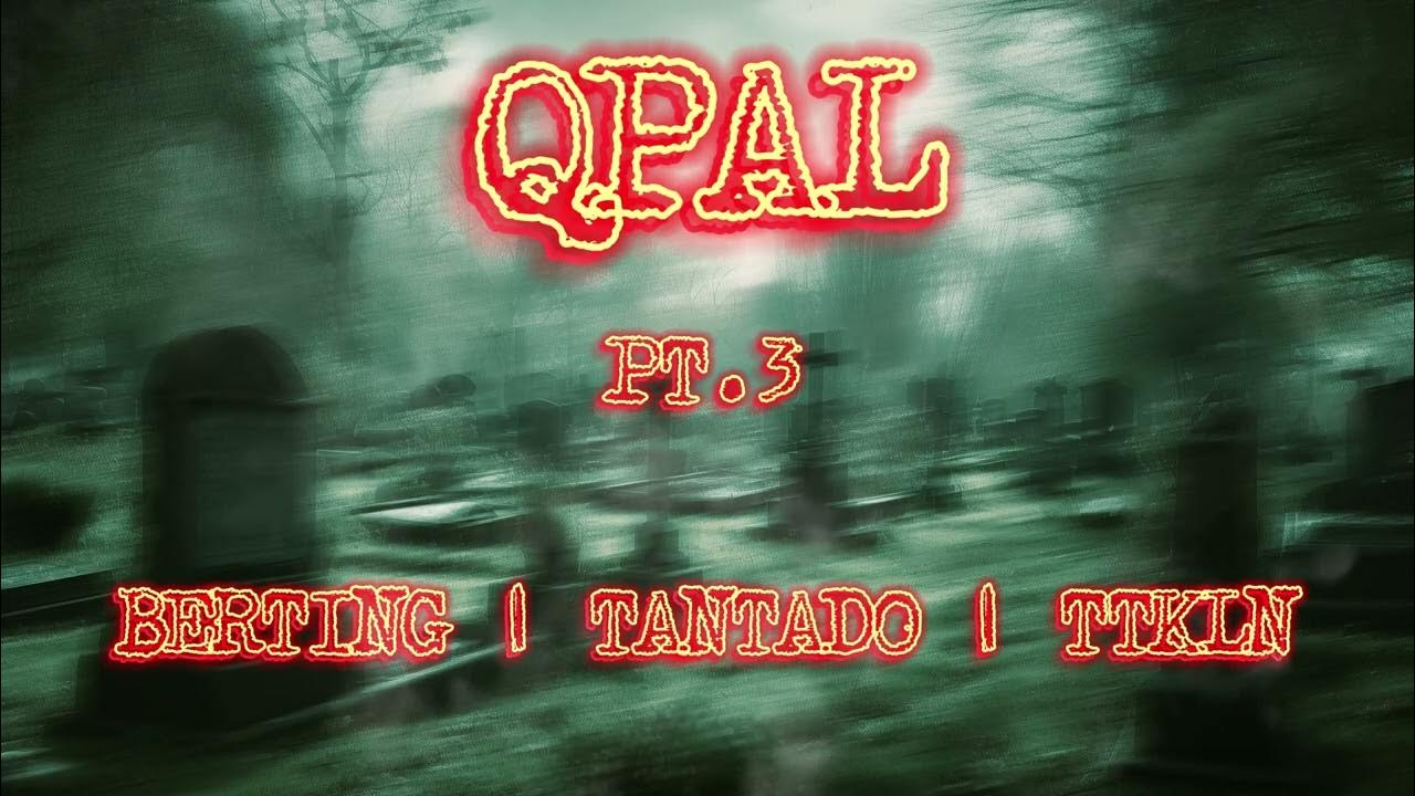 QPAL part 2 - BERTING x TANTADO x TTKLN (@ProdbyErfan) - YouTube