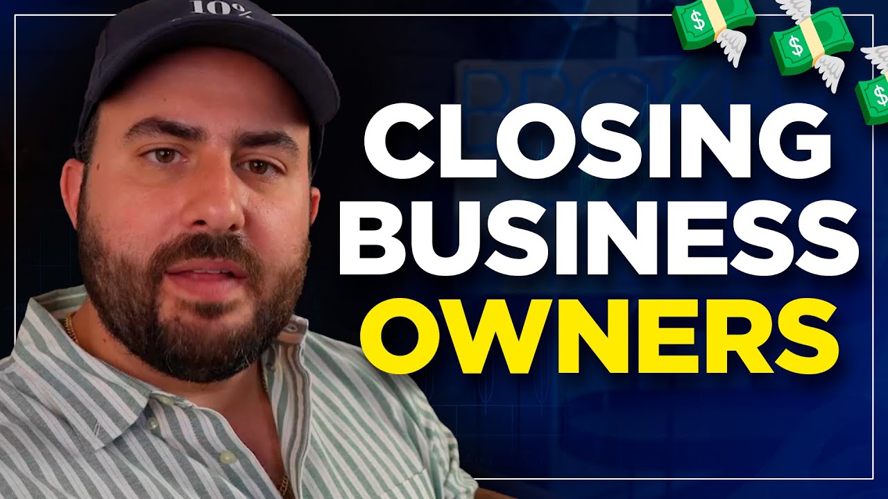 Business 101: Closing Business Owners - YouTube