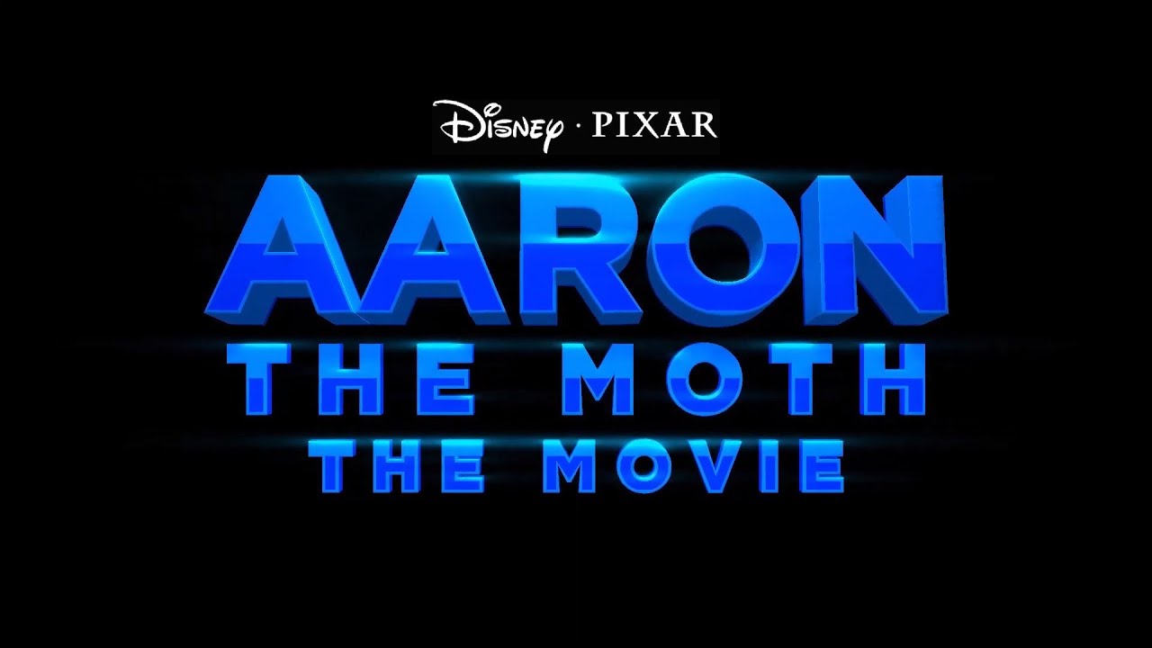 What If “Aaron the Moth: The Movie” was made by Disney & Pixar? - YouTube