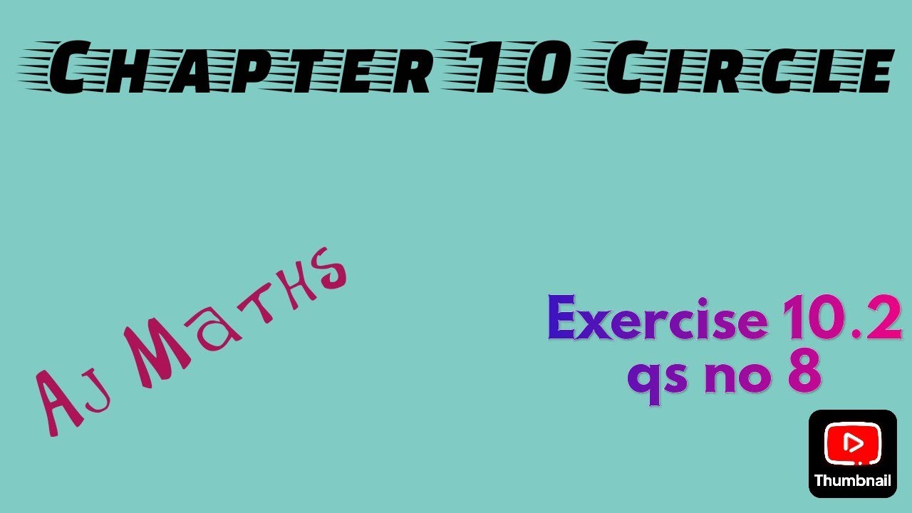 Exercise 10.2 qs no 8 - YouTube