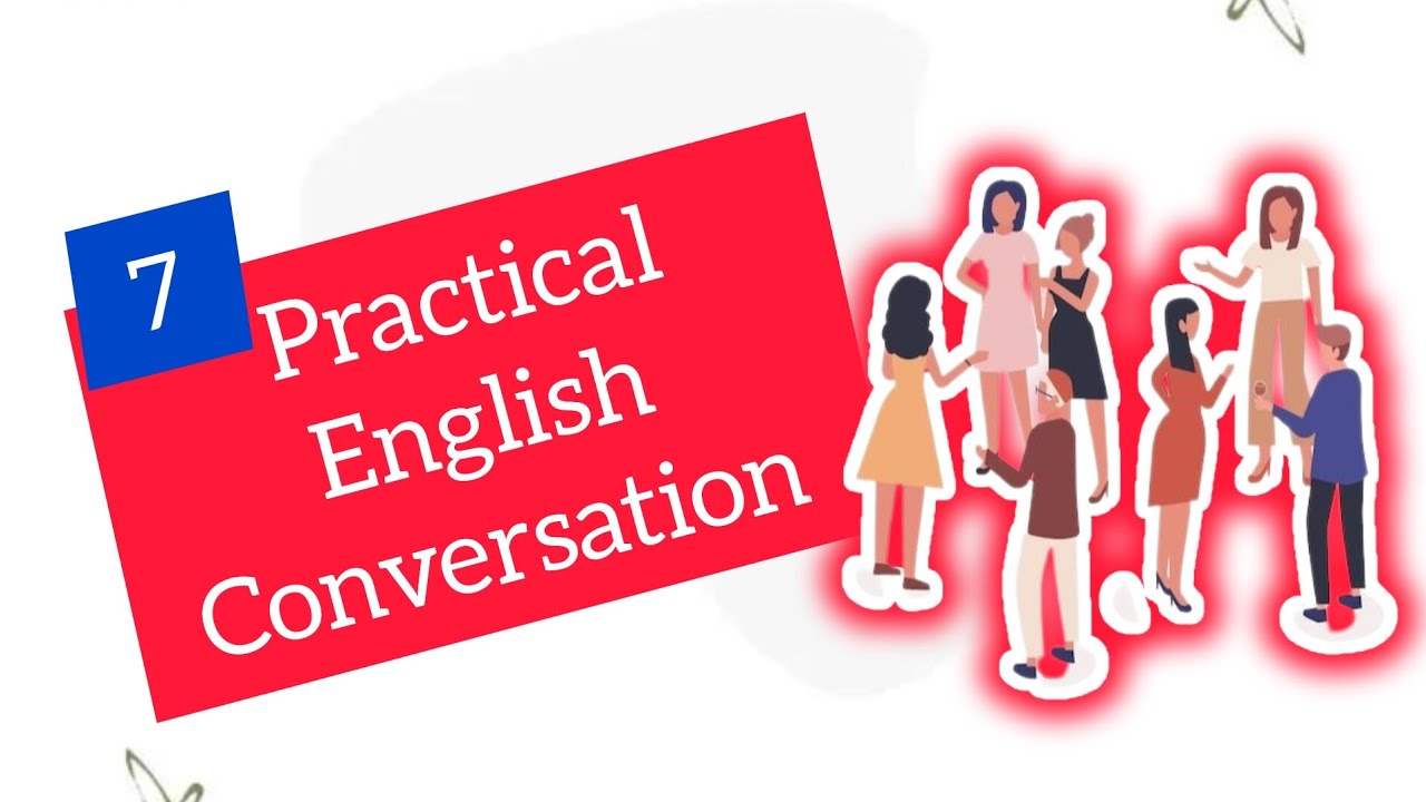 7 Real English Conversations for Everyday Life | Practical English ...
