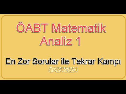 ÖABT Matematik Analiz 1 En Zor Sorular ile Tekrar Kampı (2026 ÖABT)