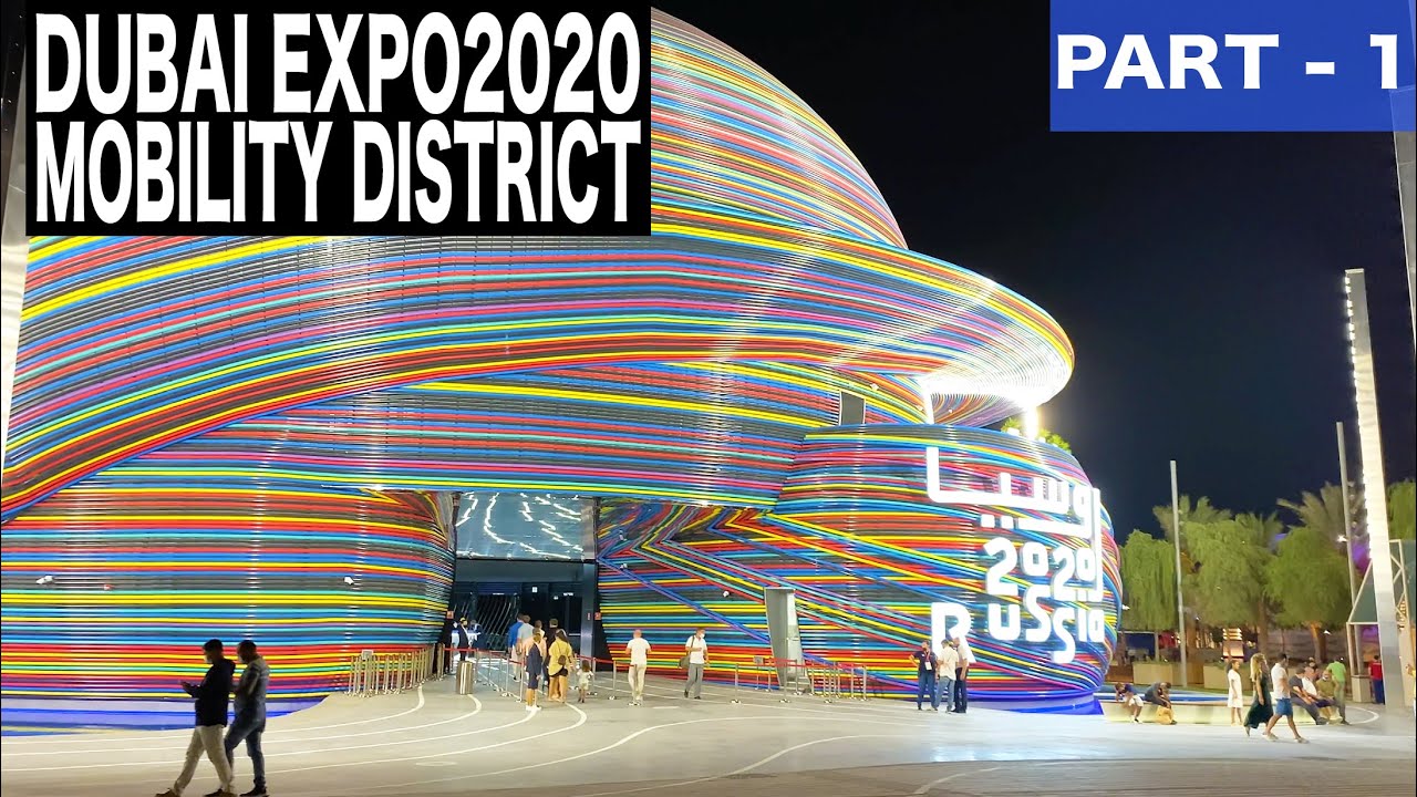Dubai EXPO2020 Mobility District - Part 1 Of 3 | 4K | Dubai Tourist ...