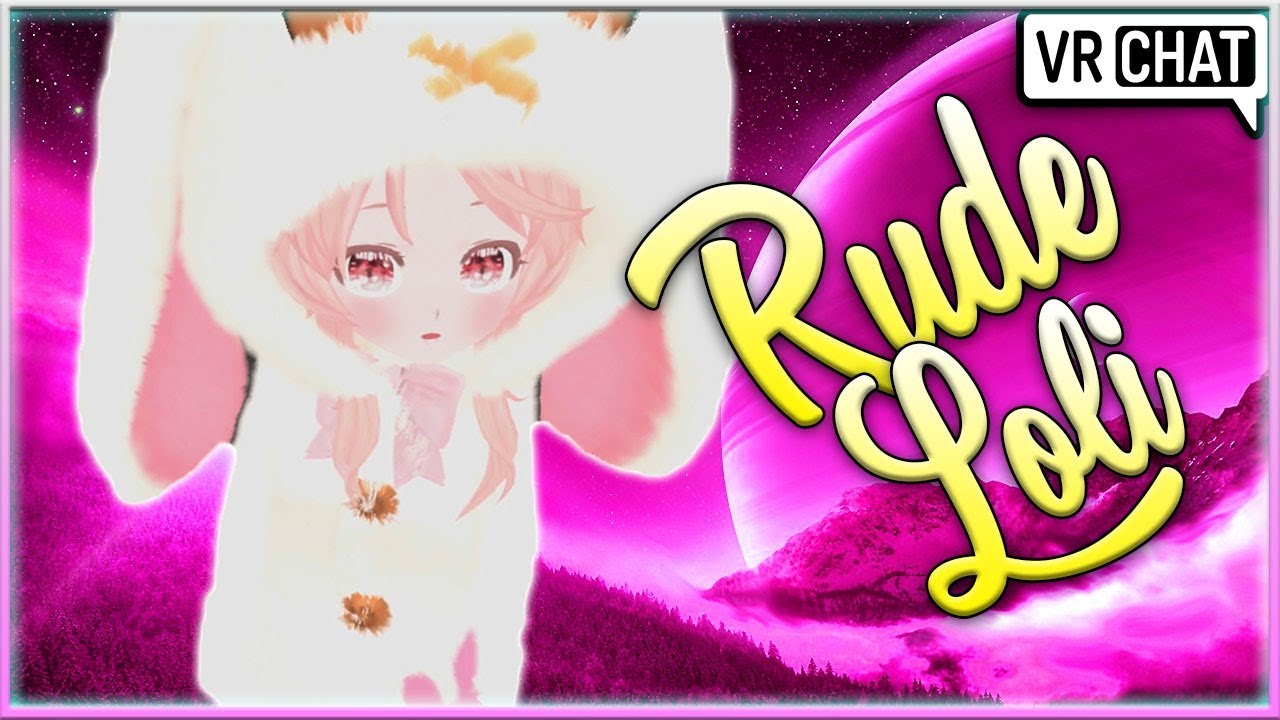 Rude Loli In Vrchat - (VRChat Funny Moments) - YouTube