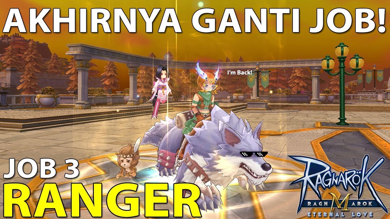 AKHIRNYA GANTI JOB RANGER !!! CHANGE QUEST & MOUNT WARG | RAGNAROK M ...