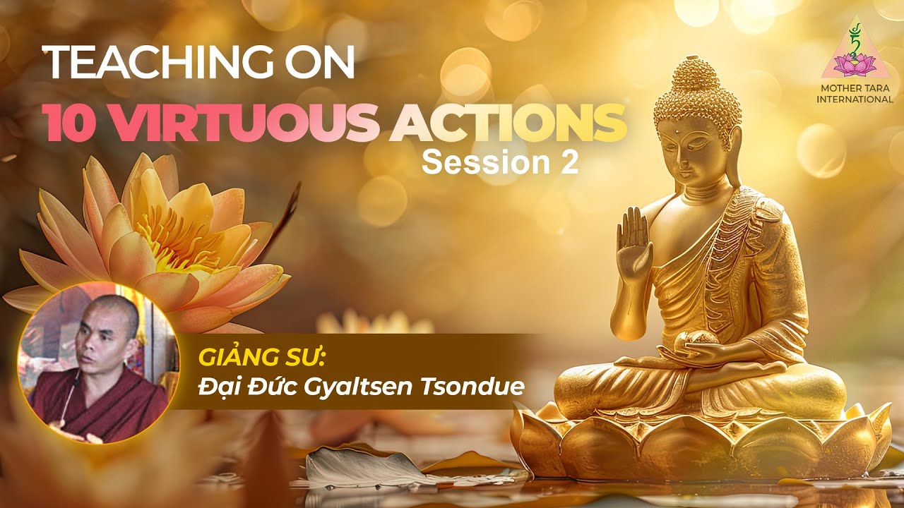TEACHING ON 10 VIRTUOUS ACTIONS - SESSION 2 - YouTube