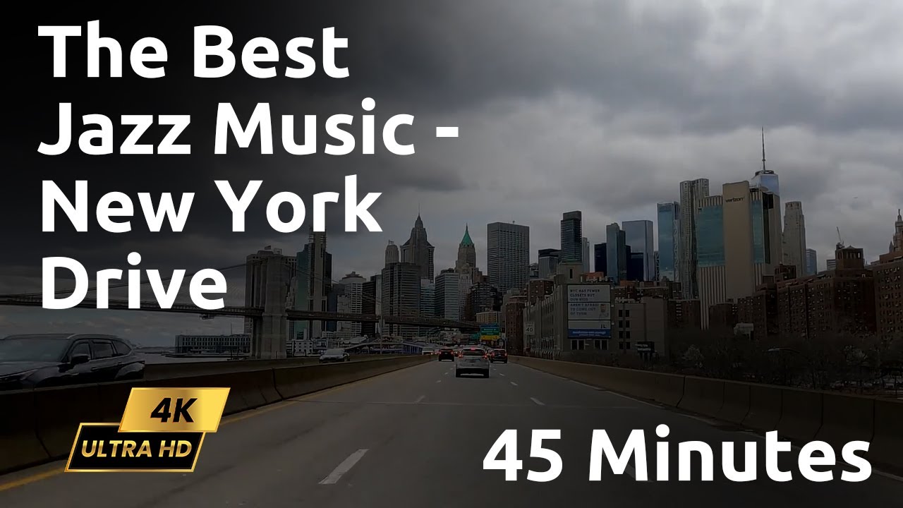 The Best Jazz Relax Music - New York City Drive - 4K - YouTube