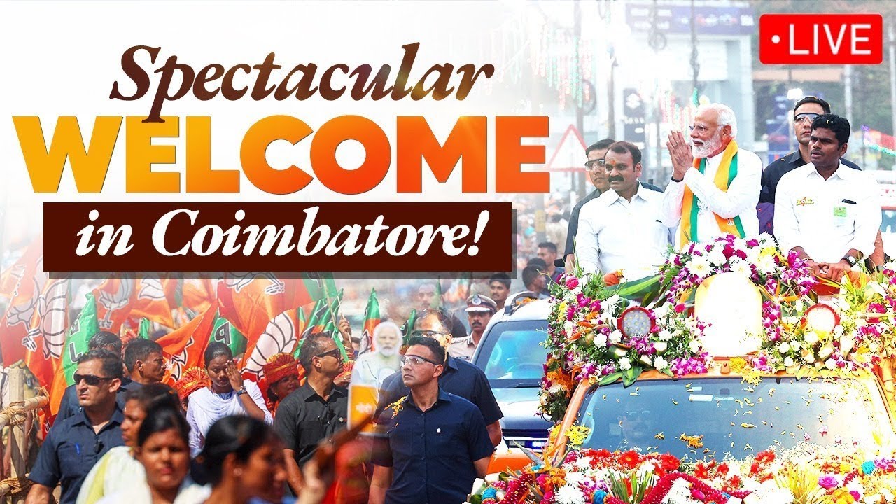 LIVE: PM Modi gets a grand welcome in Coimbatore, Tamil Nadu - YouTube