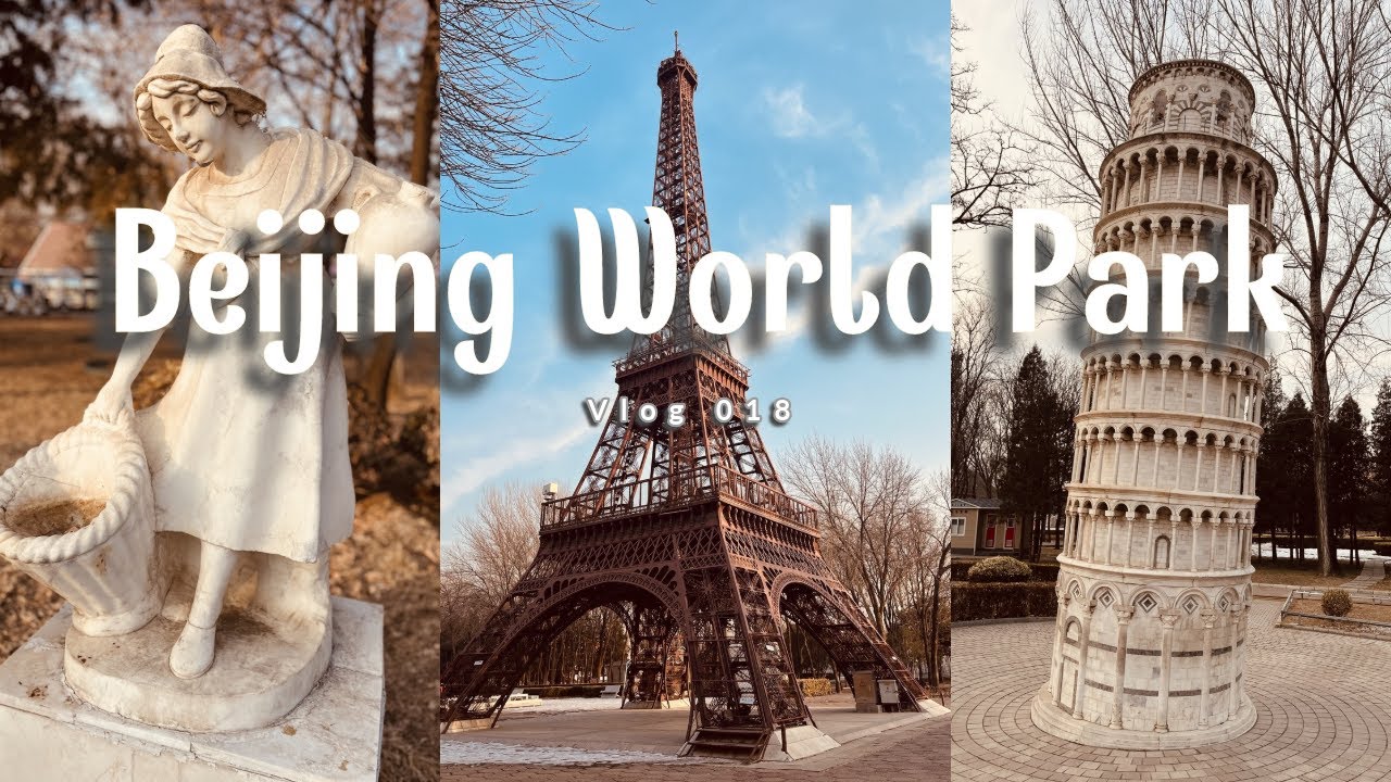 Tour of Beijing World Park| Fun Place to go| Vlog 018 - YouTube