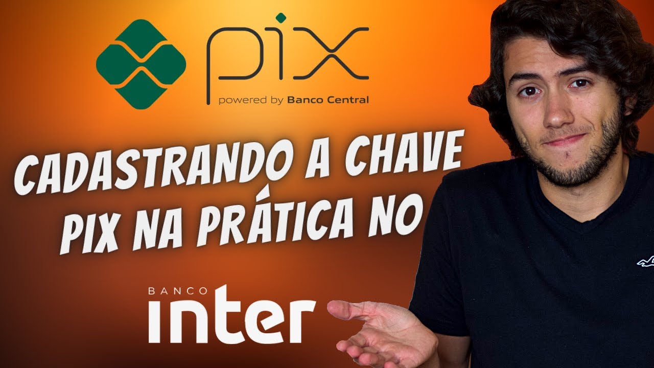 PIX BANCO INTER | Como Cadastrar a Chave PIX (Na Prática!) - YouTube