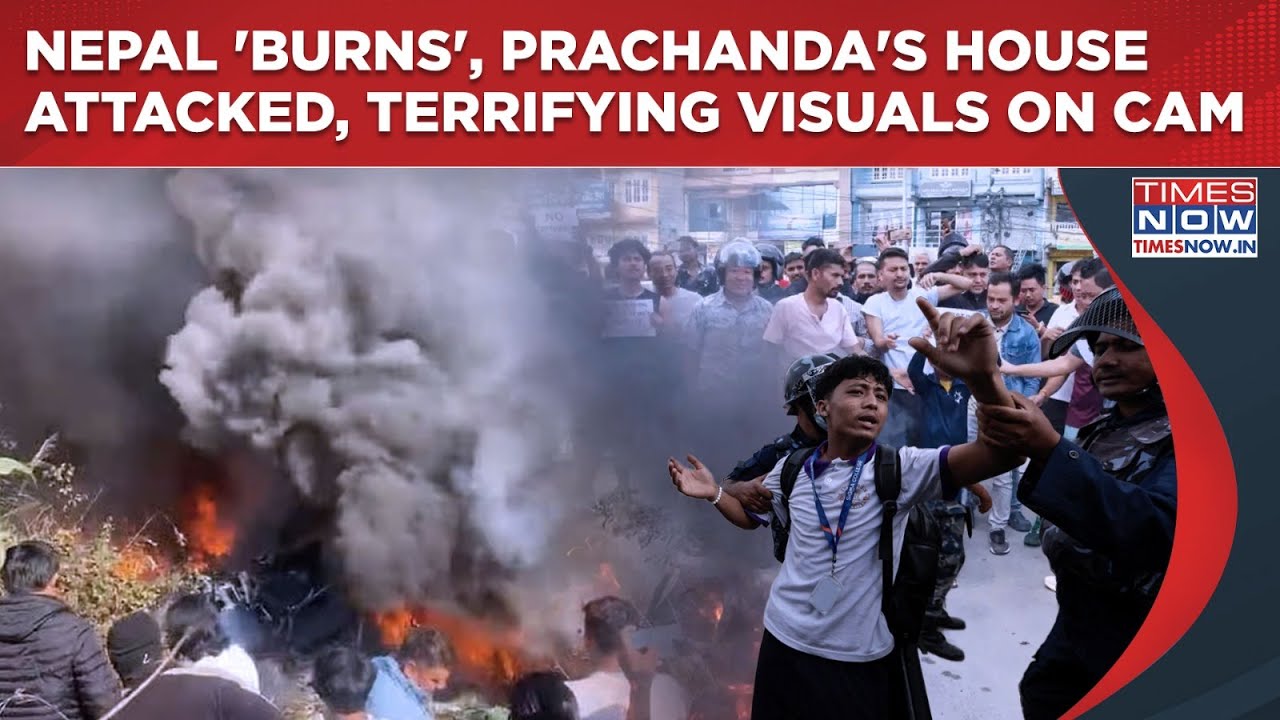 Nepal Violence Terrifying Visuals: Prachanda’s House Under Attack ...