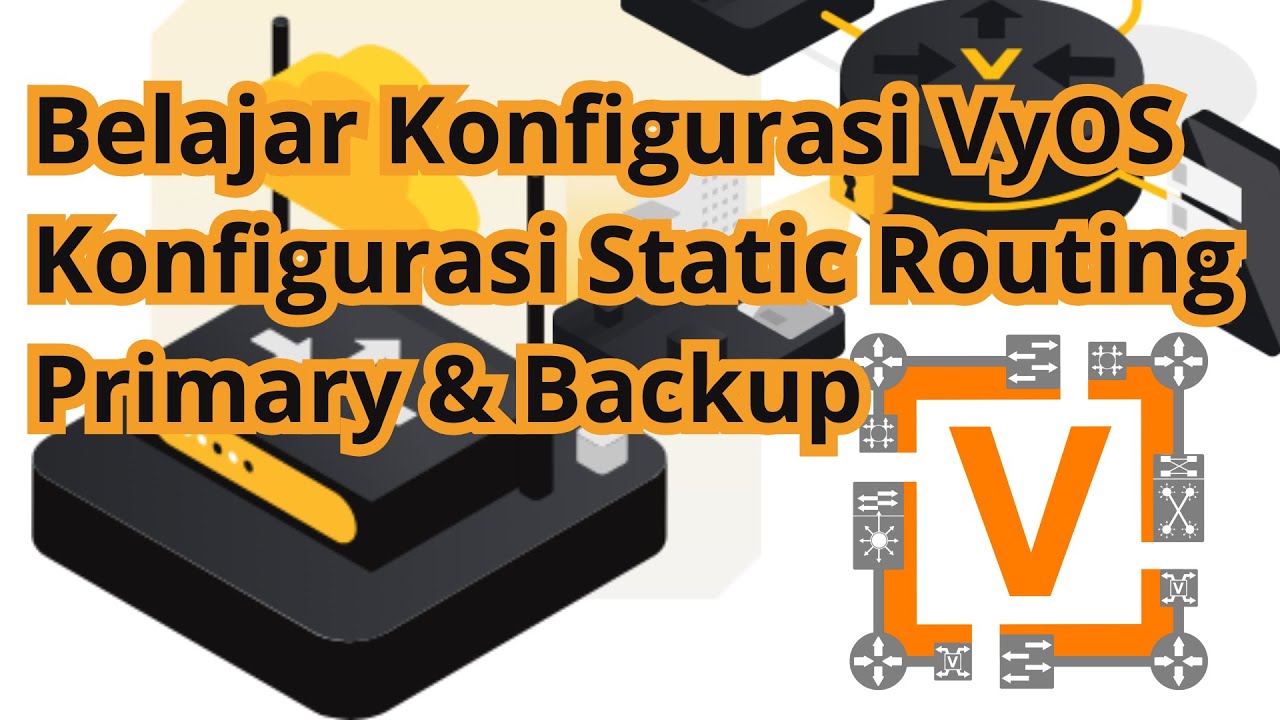 Belajar Konfigurasi VyOS | Konfigurasi Router Static (Primary & Backup) - YouTube