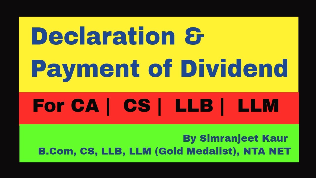 Declaration and Payment of Dividend | CA | CS | LLB | LLM - YouTube