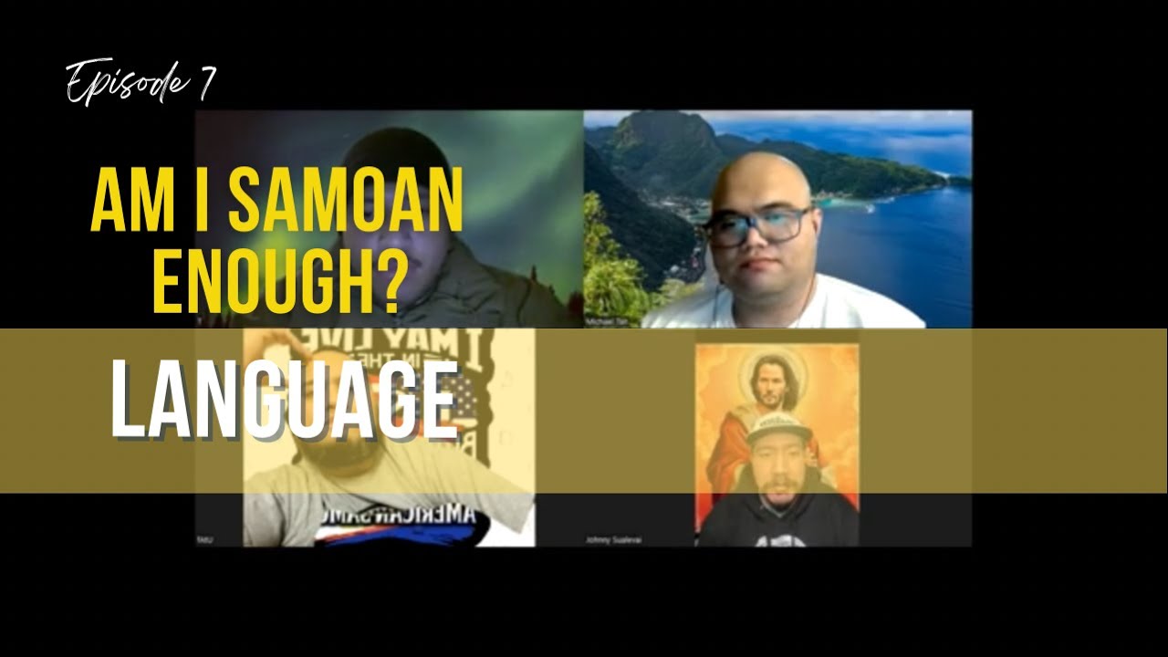 EP 7. Am I Samoan Enough? What if I don't speak Samoan? - YouTube