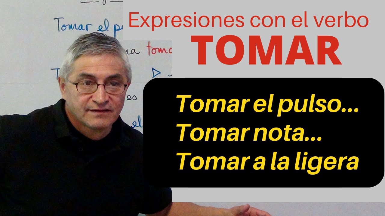 Expresiones con el verbo "tomar" - YouTube