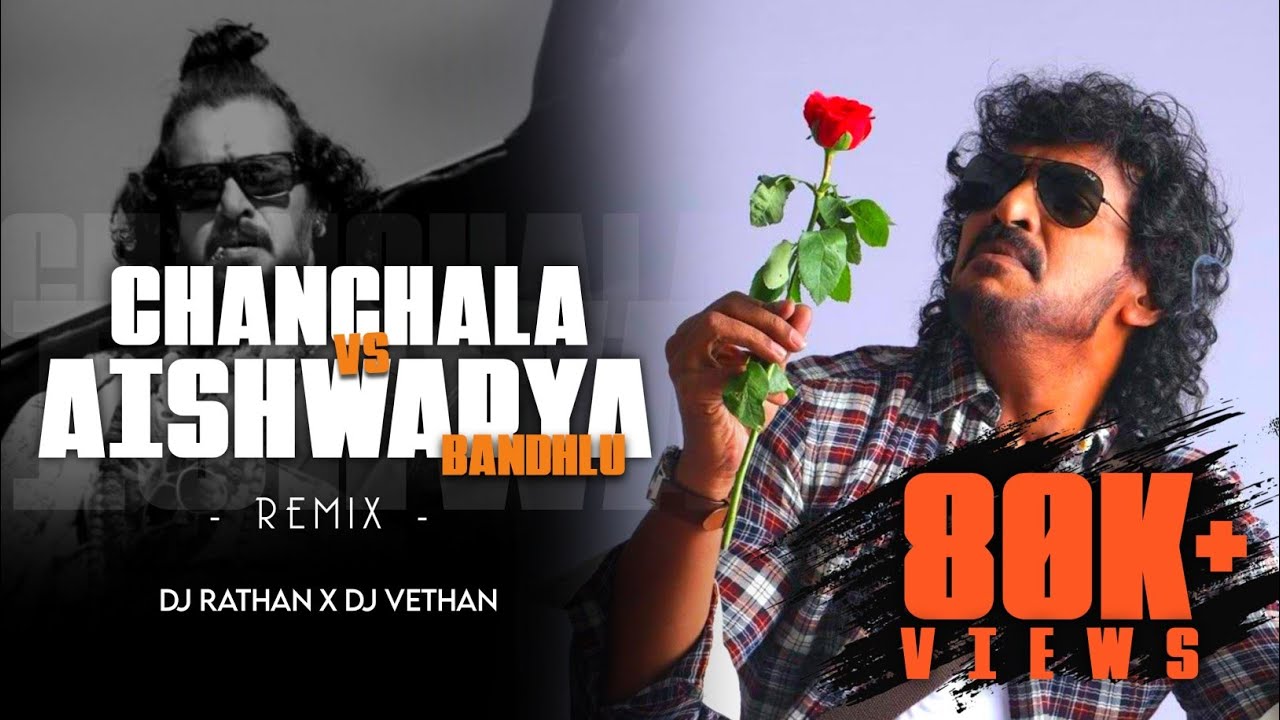 CHANCHALA GE / AISHWARYA BANDHLU REMIX | DJ RATHAN X VETHAN | SACHIN ...