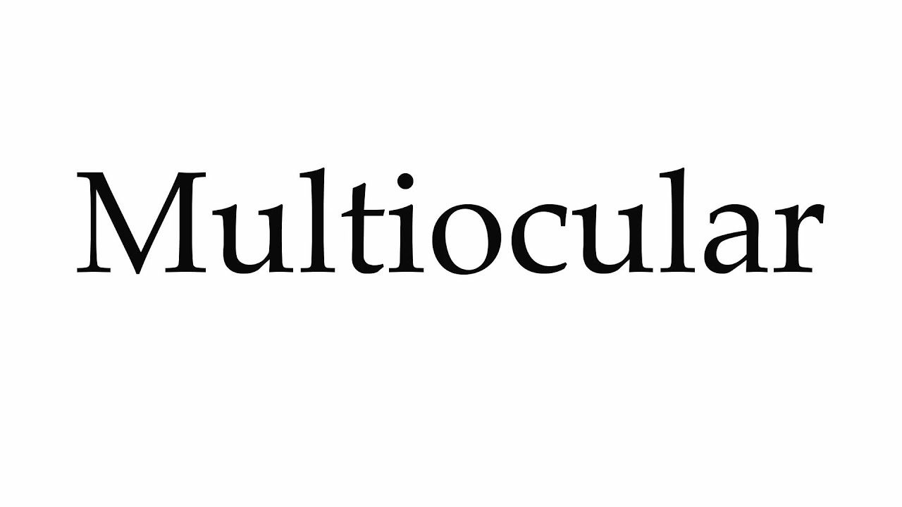 How to Pronounce Multiocular - YouTube