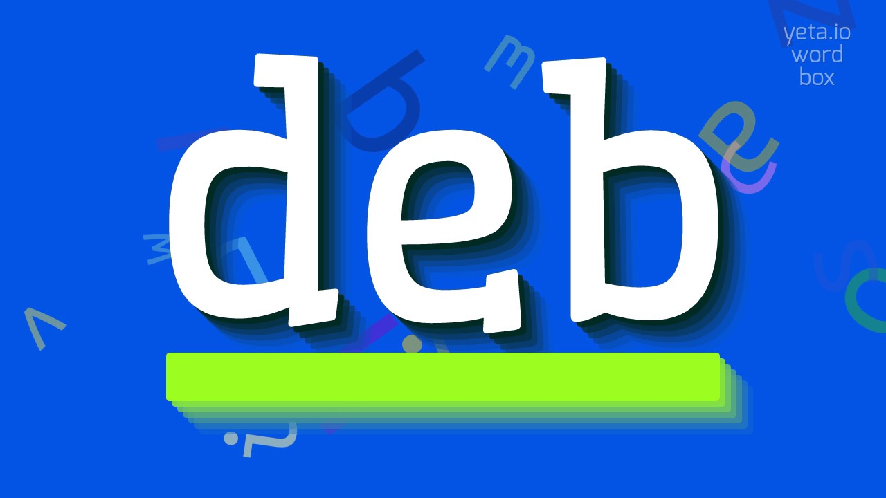 HOW TO SAY DEB? #deb - YouTube