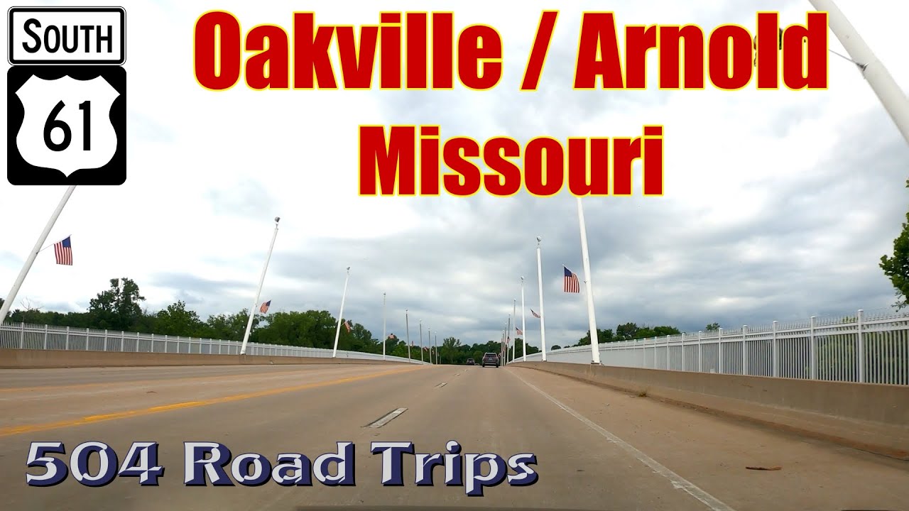 Road Trip #768 - US-61 S - Missouri - Oakville, Arnold - YouTube