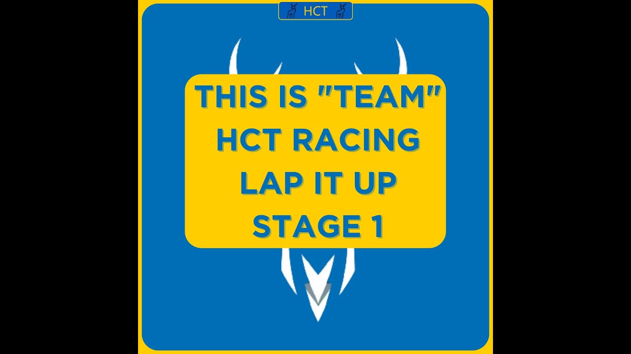 THIS IS "TEAM" HCT RACING | LAP IT UP | STAGE 1 - YouTube