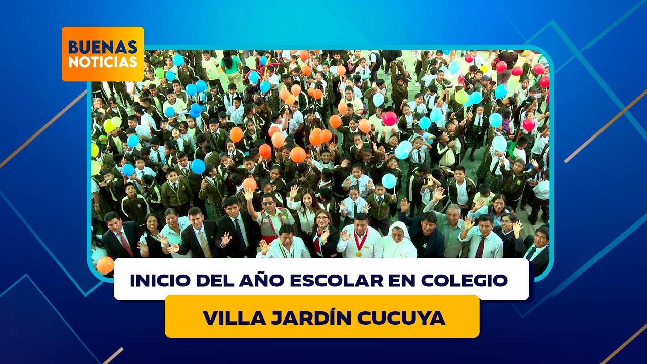 BUENAS NOTICIAS: INICIO DE CLASES COLEGIO VILLA JARDÍN CUCUYA - YouTube