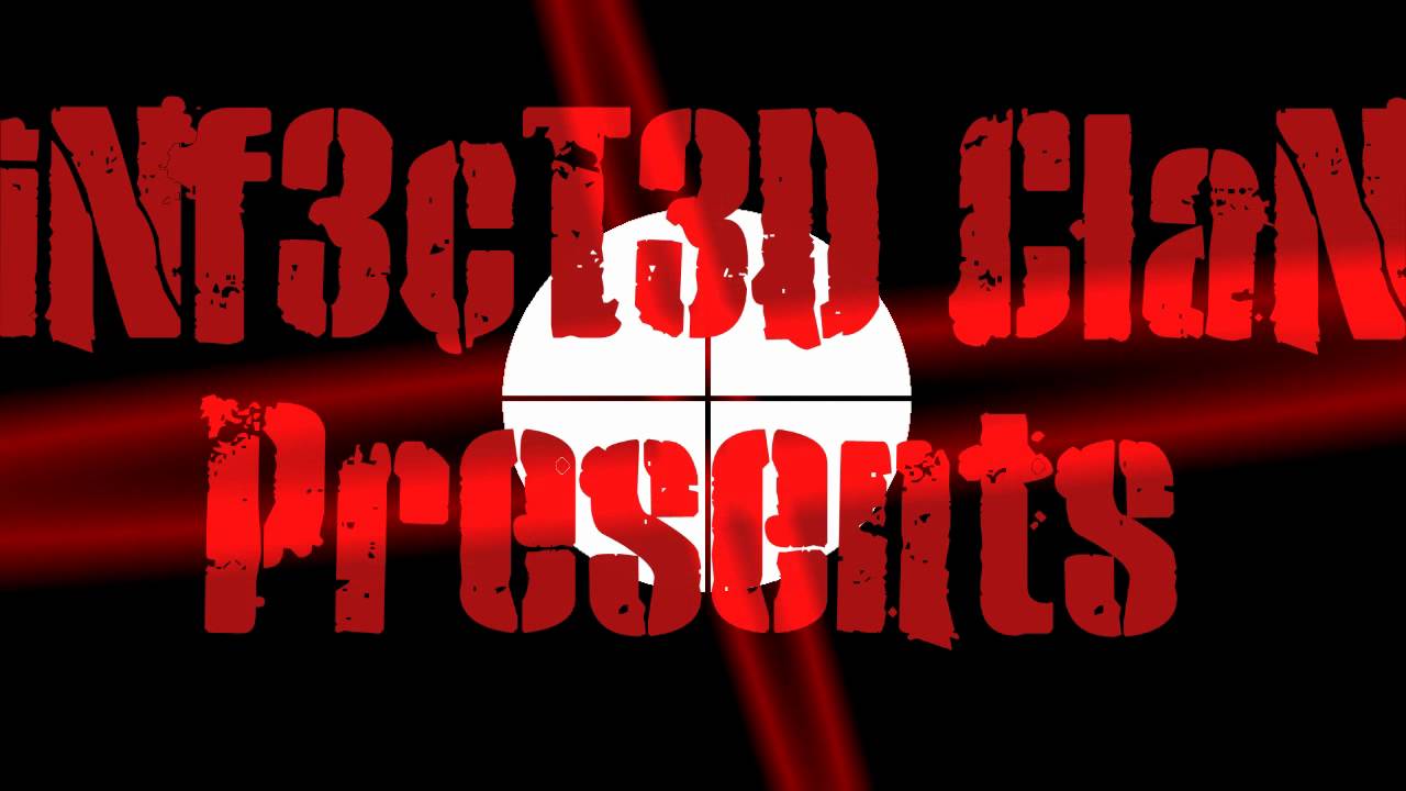 iNf3cT3D Clan Intro - YouTube