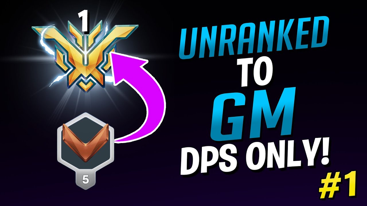 Unranked To GM DPS Only! - Ep. 1 - YouTube