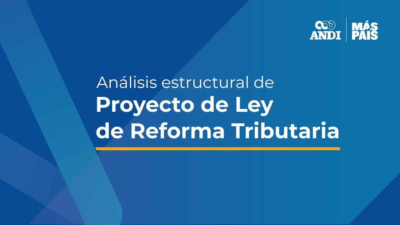 Análisis Estructural Del Proyecto De Ley De Reforma Tributaria 📜 Youtube