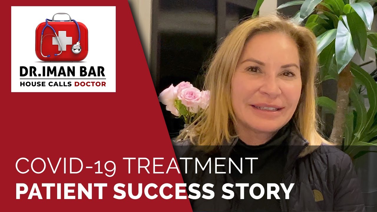 Covid-19 Treatment - Patient Success Story - Dr. Iman Bar, M.D. - YouTube