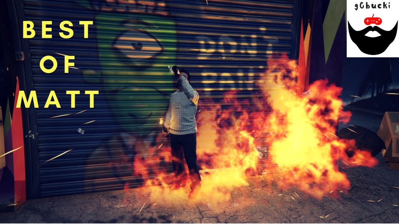 Best of Matt - Grand Theft Auto 5 (Featuring Matt) - YouTube