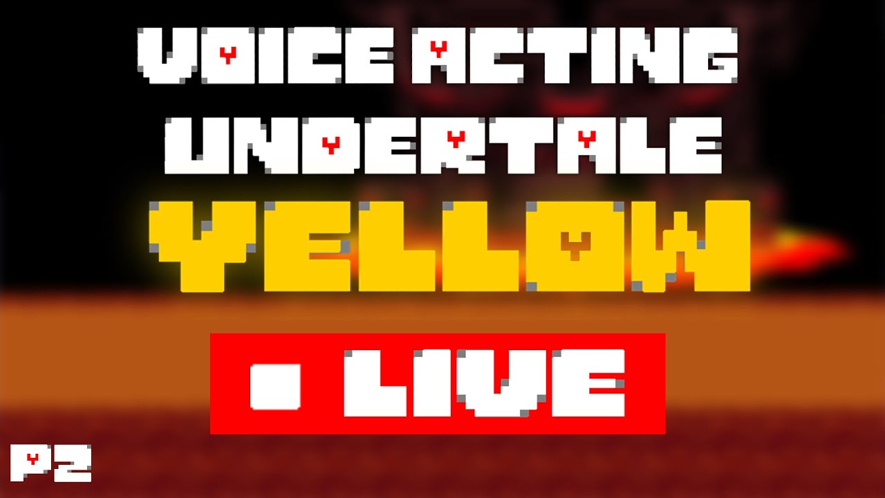 [🔴LIVE] Streaming Undertale Yellow™ because of boredem (Voice acting ...
