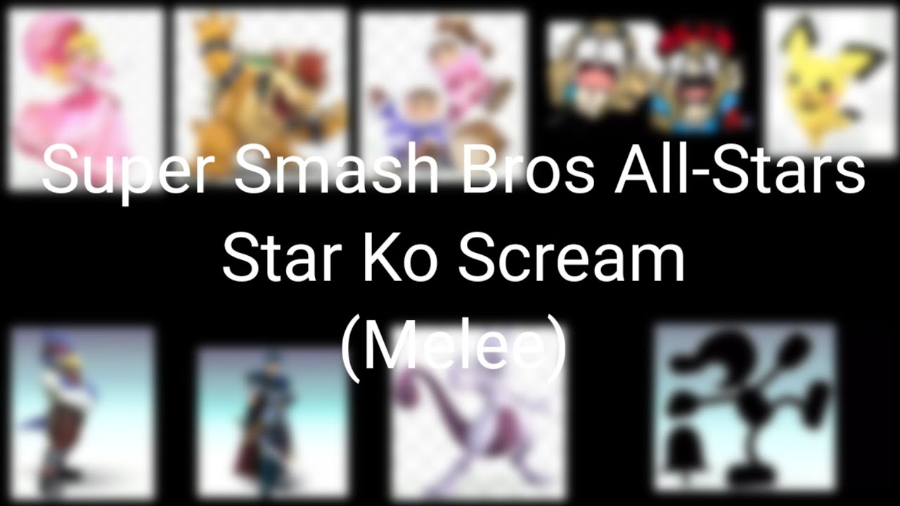 Super Smash Bros All-Stars - Star Ko Scream (Melee) - YouTube