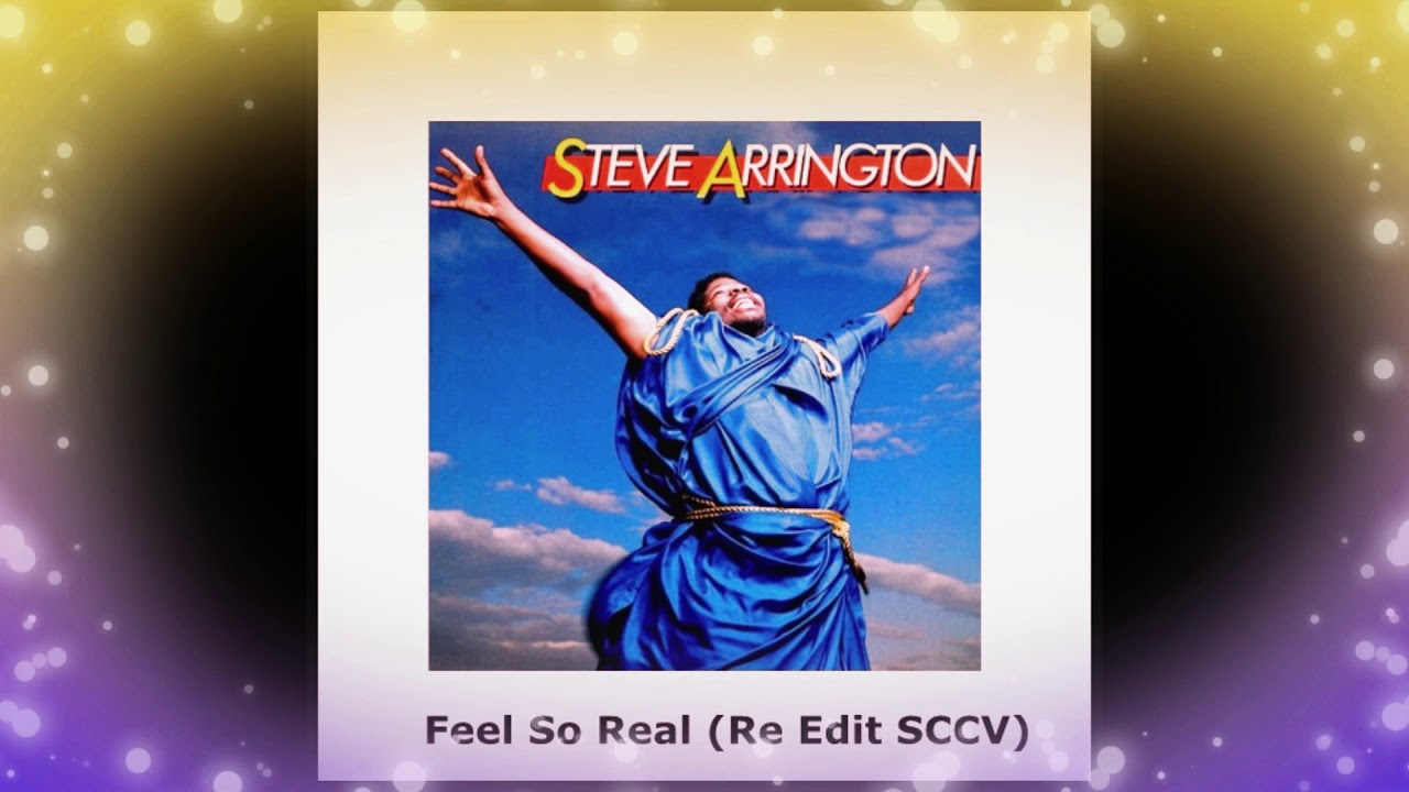 Steve Arrington - Feel So Real (Re Edit SCCV) - YouTube