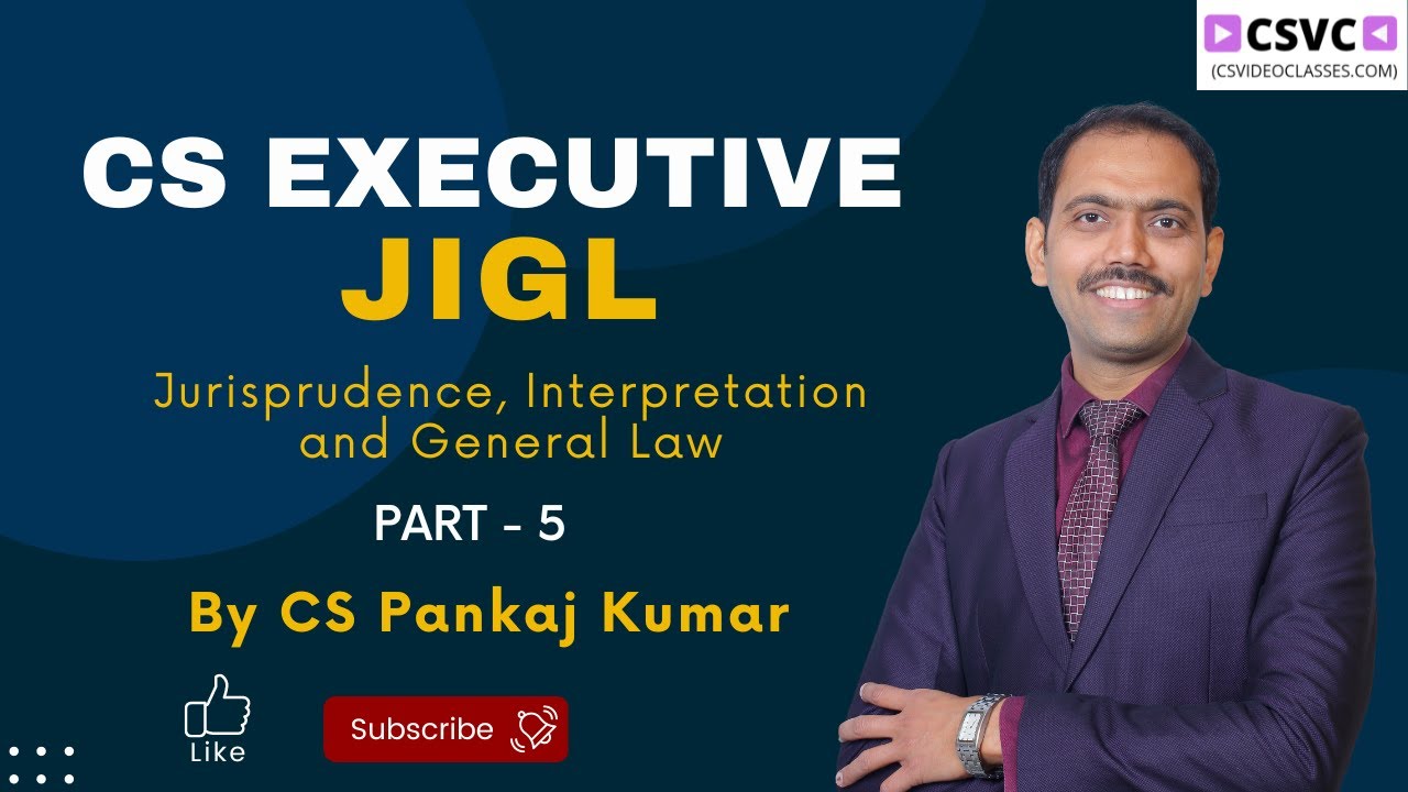 CS Executive Module 1 | Jurisprudence, Interpretation and General Law ...