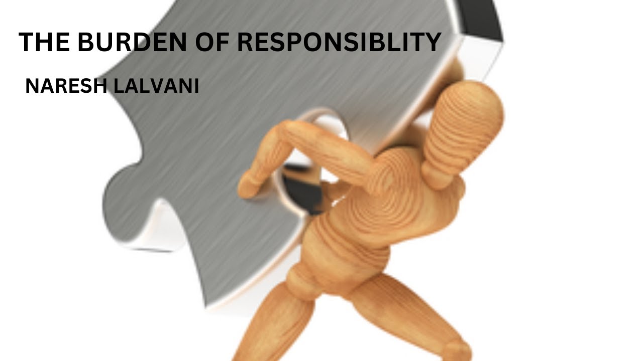 THE BURDEN OF RESPONSIBLITY - YouTube