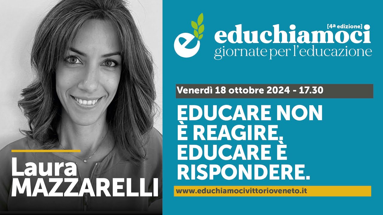 LAURA MAZZARELLI, educare non è reagire, educare è rispondere ...
