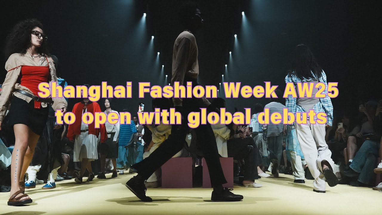 Shanghai Fashion Week AW25 to open with global debuts - YouTube