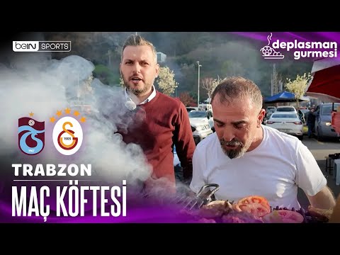 Maç Öncesi Efsane Ziyafet: Trabzon'un Meşhur Maç Köftecisi | Deplasman Gurmesi