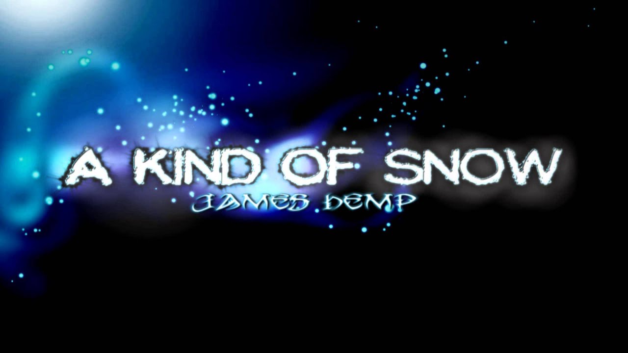 James Hemp - A Kind Of Snow - YouTube