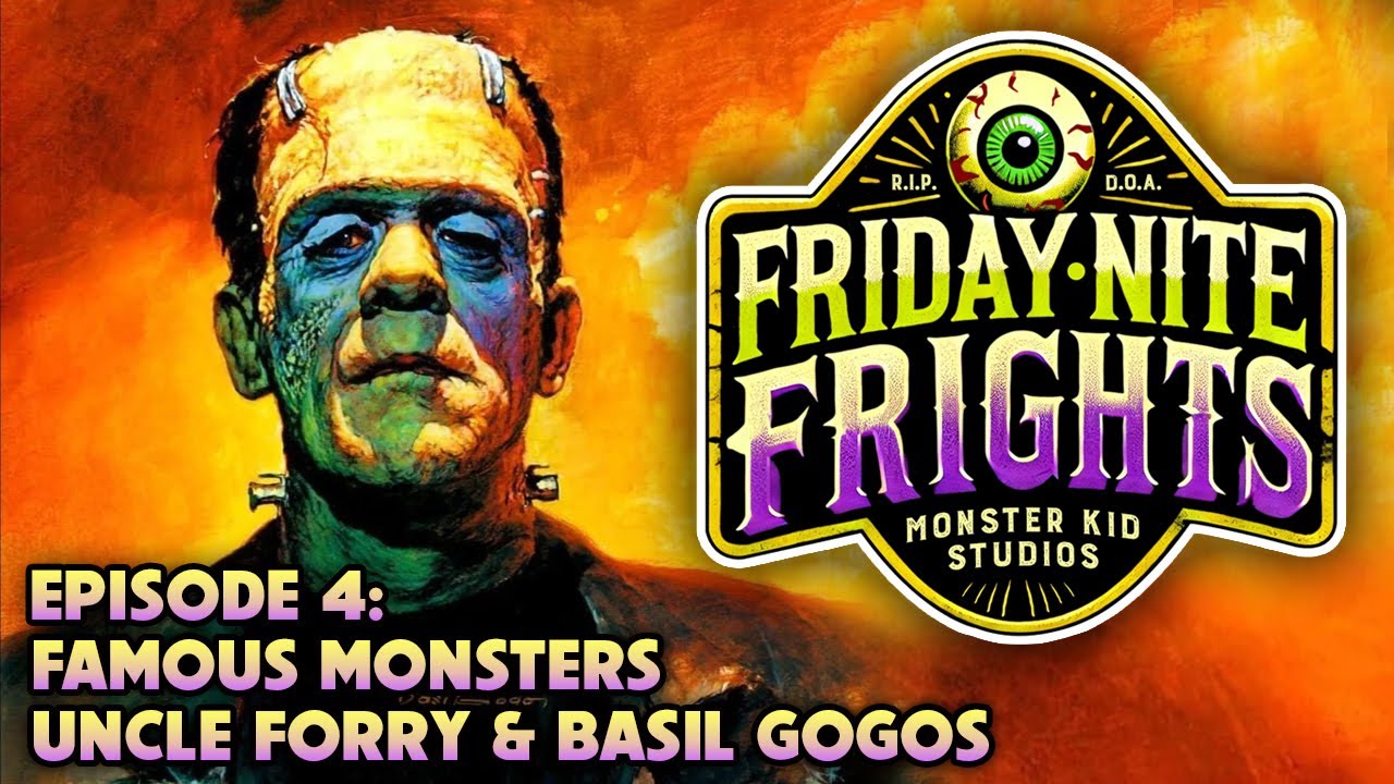 FRIDAY NITE FRIGHTS: EPISODE 4 - FAMOUS MONSTERS OF FILM LAND - FORREST ...