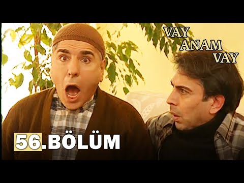 Vay Anam Vay 56. Bölüm - FULL BÖLÜM