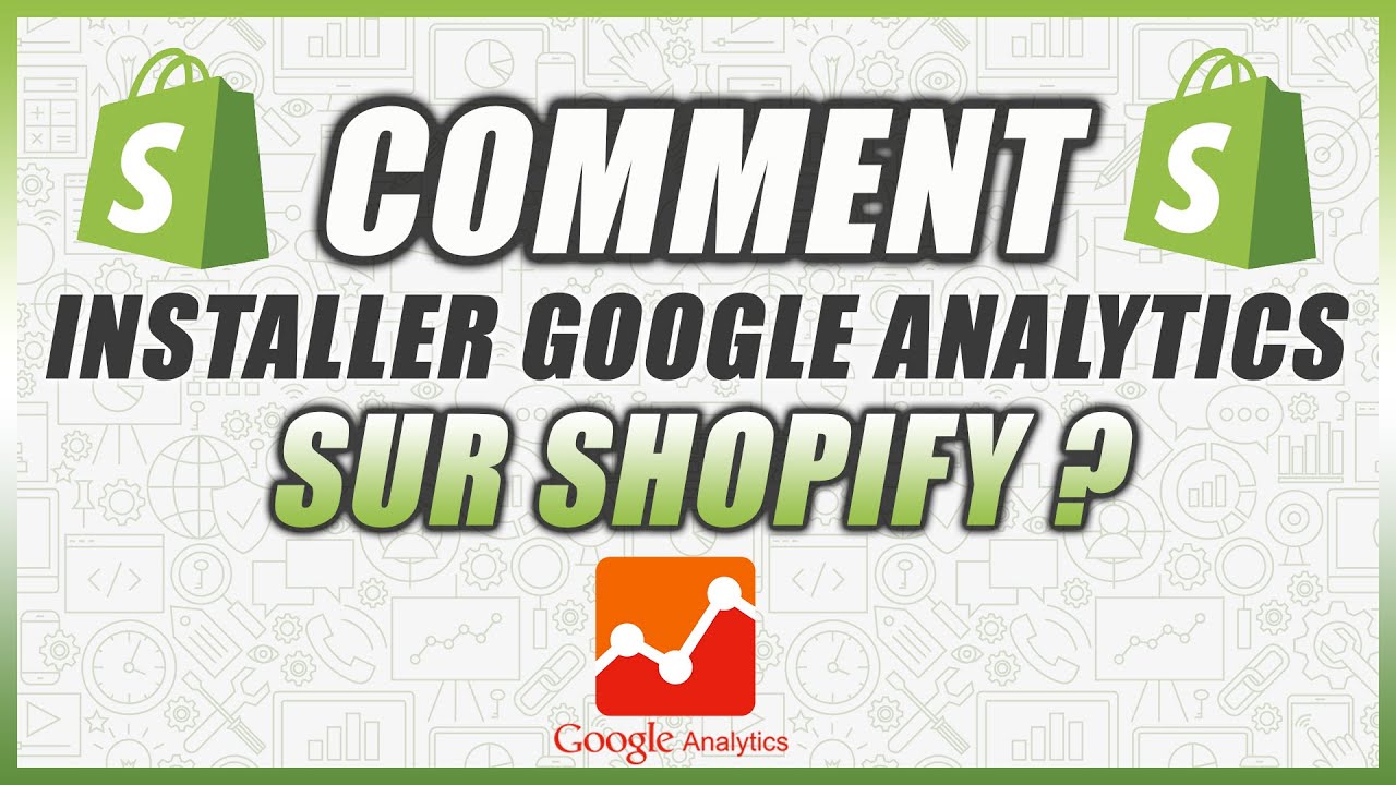 Comment installer Google Analytics sur Shopify ? - YouTube