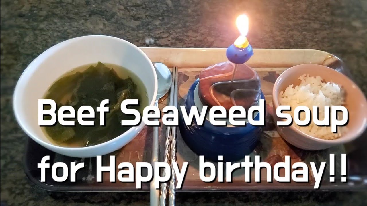 Seaweed soup for Happy birthday ! miyeokguk (미역국) - YouTube